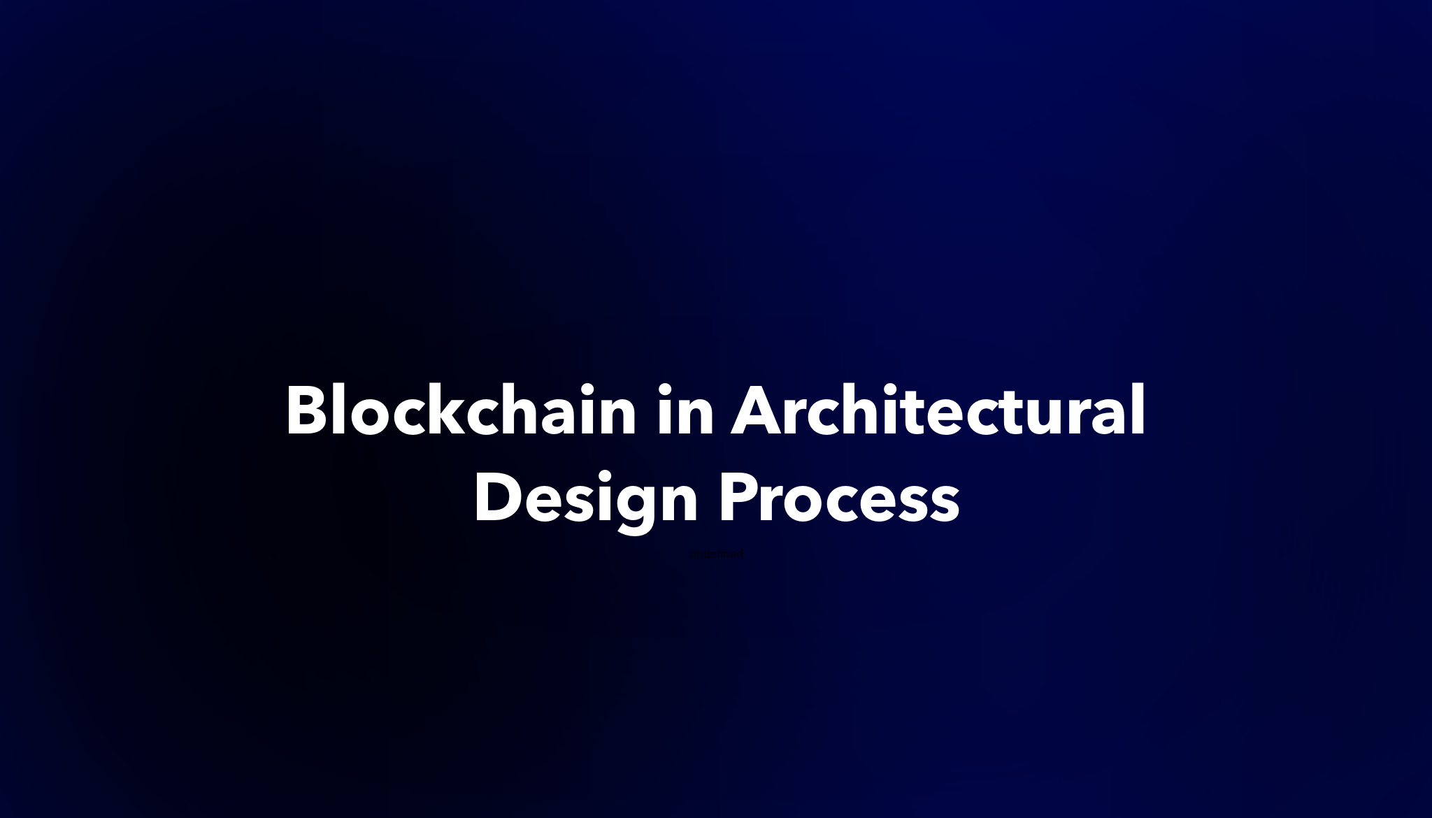 Blockchain in Architectural Design Process | Dework